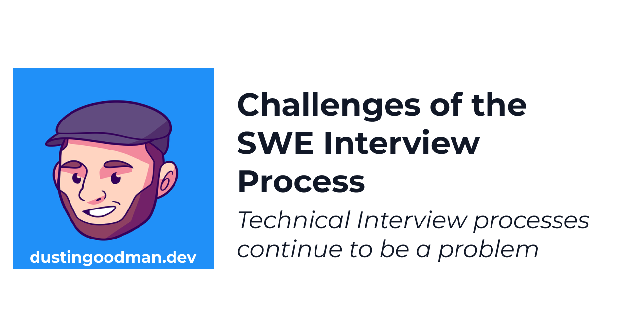 Challenges of the SWE Interview Process